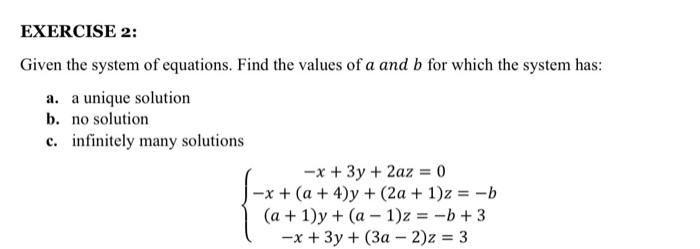 Solved Given the system of equations. Find the values of a | Chegg.com