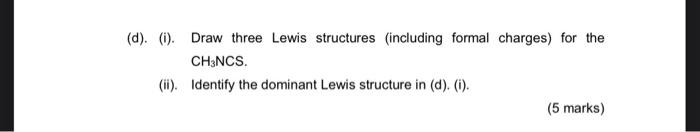 Solved (d). (). Draw three Lewis structures (including | Chegg.com