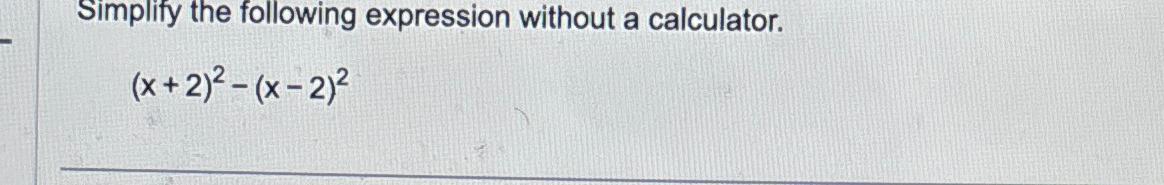 Solved Simplify the following expression without a | Chegg.com
