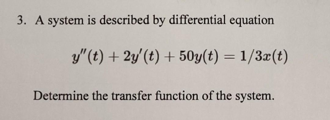 Solved 3. A system is described by differential equation | Chegg.com