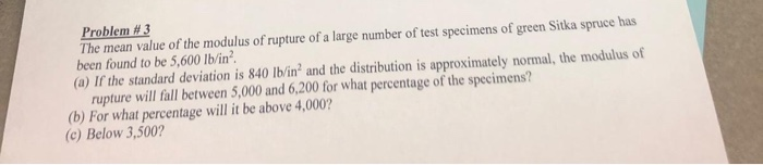 Solved Problem #3 The mean value of the modulus of rupture | Chegg.com