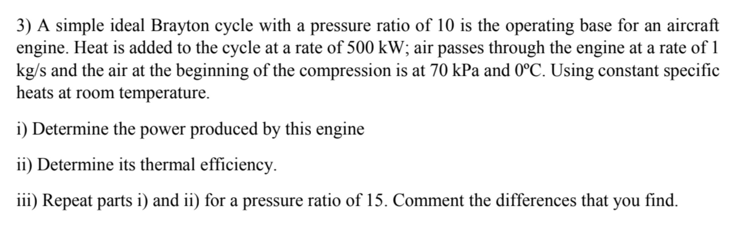 Solved A simple ideal Brayton cycle with a pressure ratio of | Chegg.com