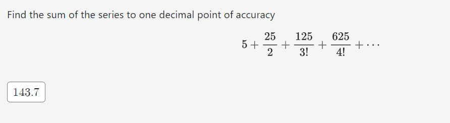 Solved Find the sum of the series to one decimal point of | Chegg.com