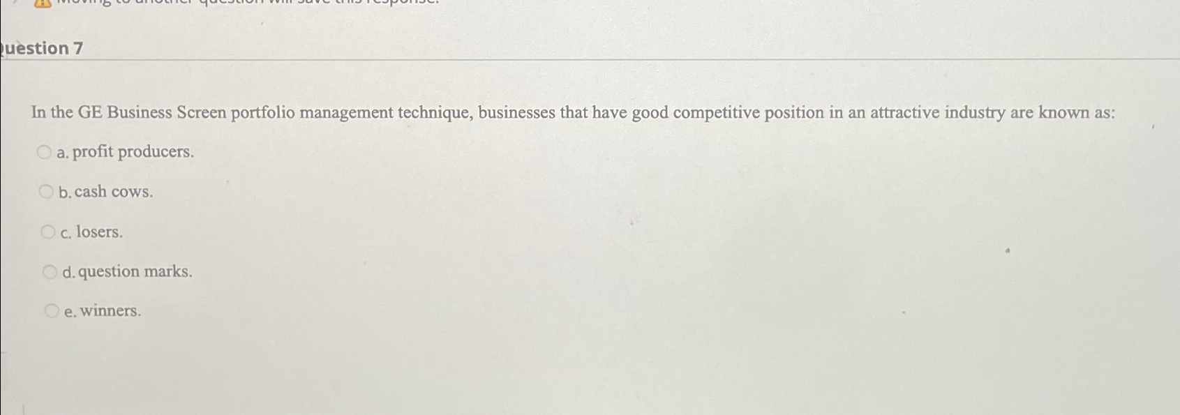 Solved uestion 7In the GE Business Screen portfolio | Chegg.com