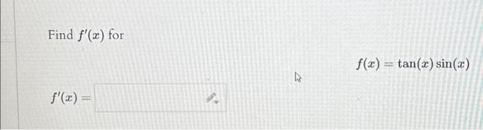 Solved Find the derivative of f(x)=x5cosxFind f′(x) for | Chegg.com
