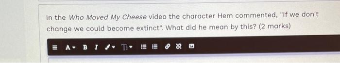 Solved In the Who Moved My Cheese video the character Hem | Chegg.com