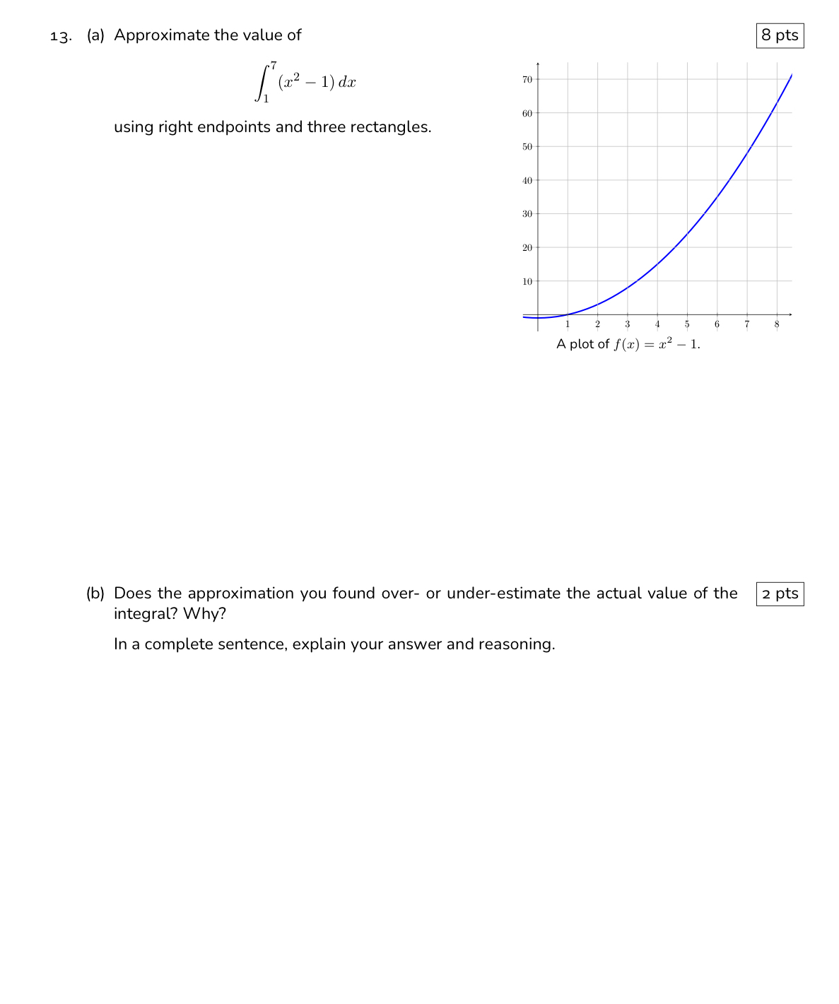 Solved (a) ﻿Approximate the value of∫17(x2-1)dxusing right | Chegg.com