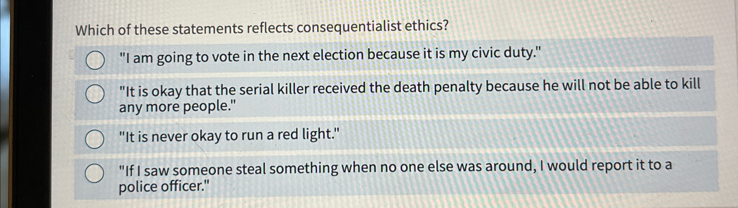 Solved Which of these statements reflects consequentialist | Chegg.com