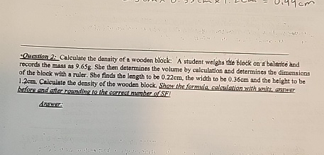 Solved Onextion 2: Calculate the density of a wooden block: | Chegg.com