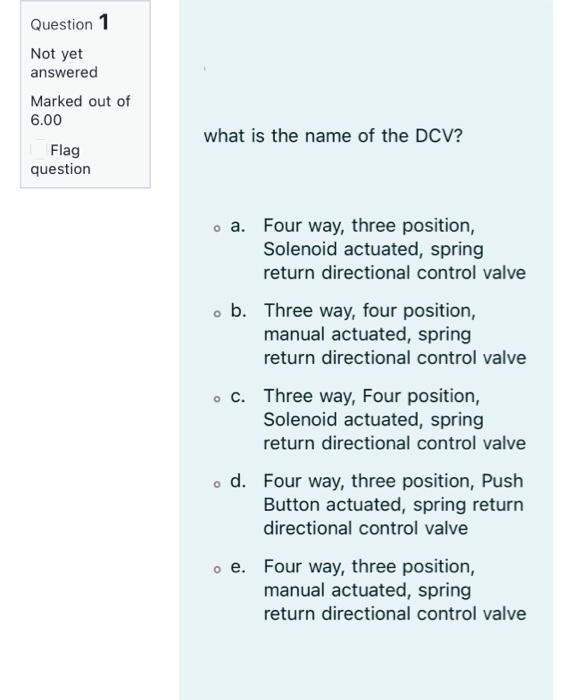 what is the name of the DCV? a. Four way, three | Chegg.com
