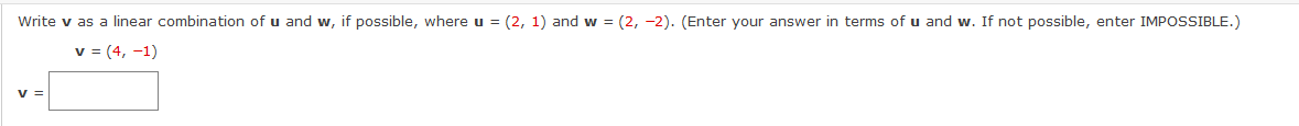 Solved Write v ﻿as a linear combination of u ﻿and w, ﻿if | Chegg.com