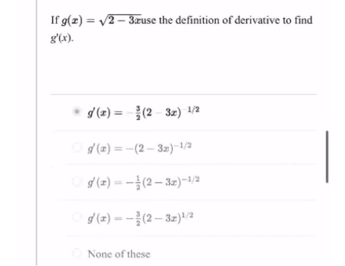 Solved If g(x)=2−3x use the definition of derivative to find | Chegg.com