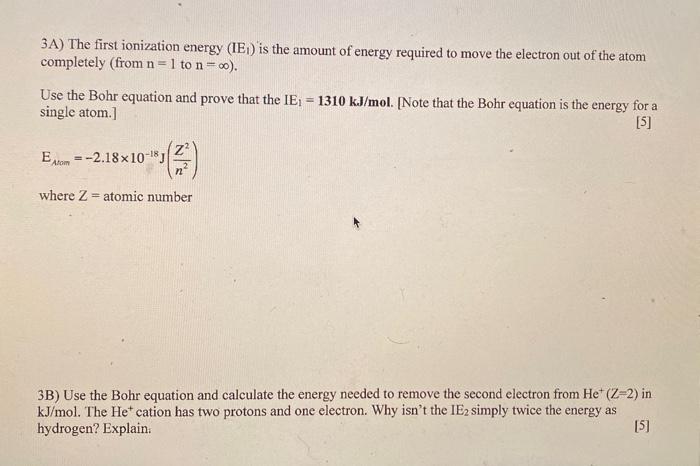 Solved 3A) The first ionization energy (IE1) is the amount | Chegg.com