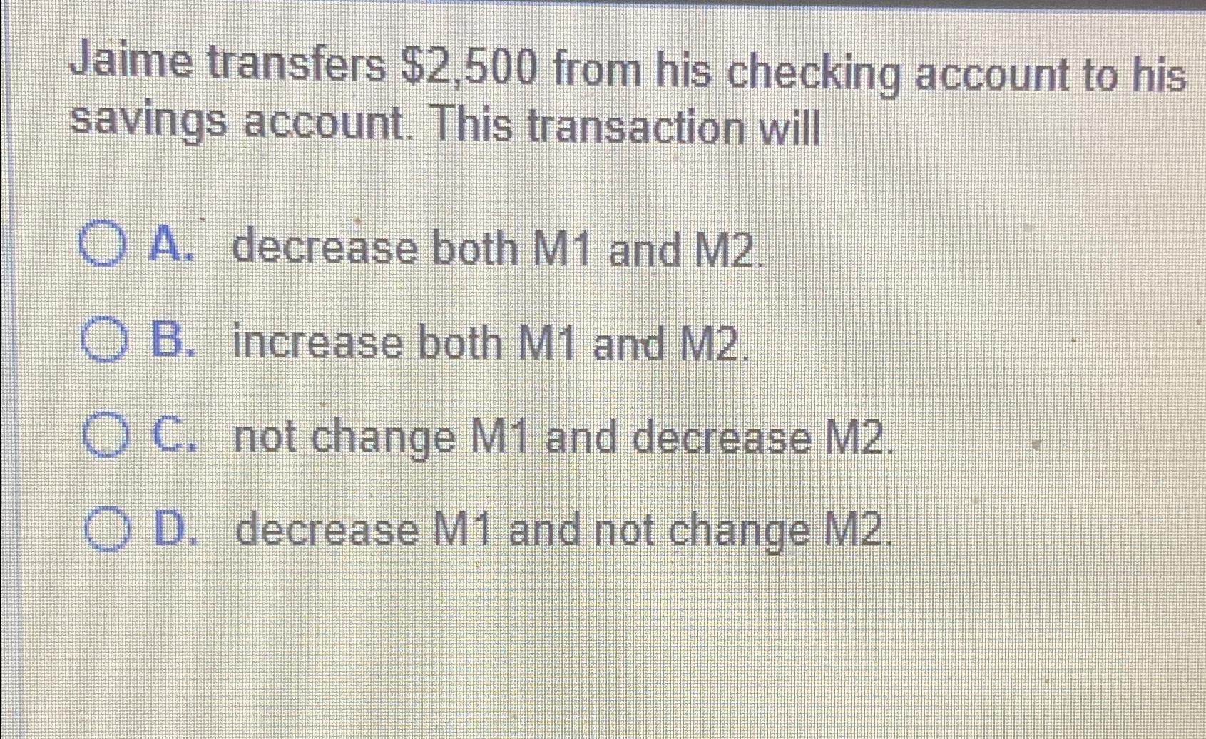 Solved Jaime transfers $2,500 ﻿from his checking account to | Chegg.com