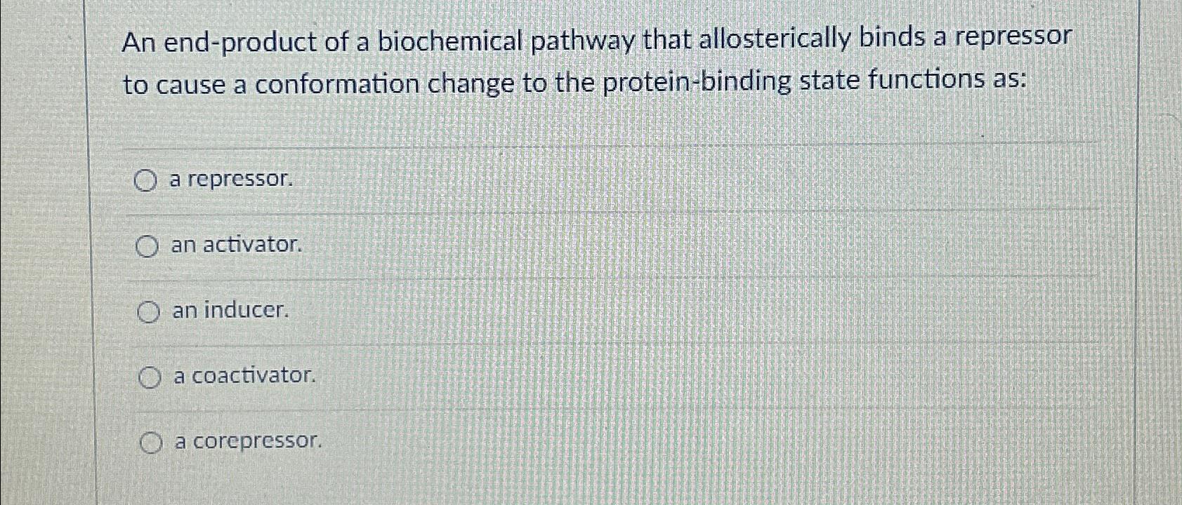 Solved An end-product of a biochemical pathway that | Chegg.com