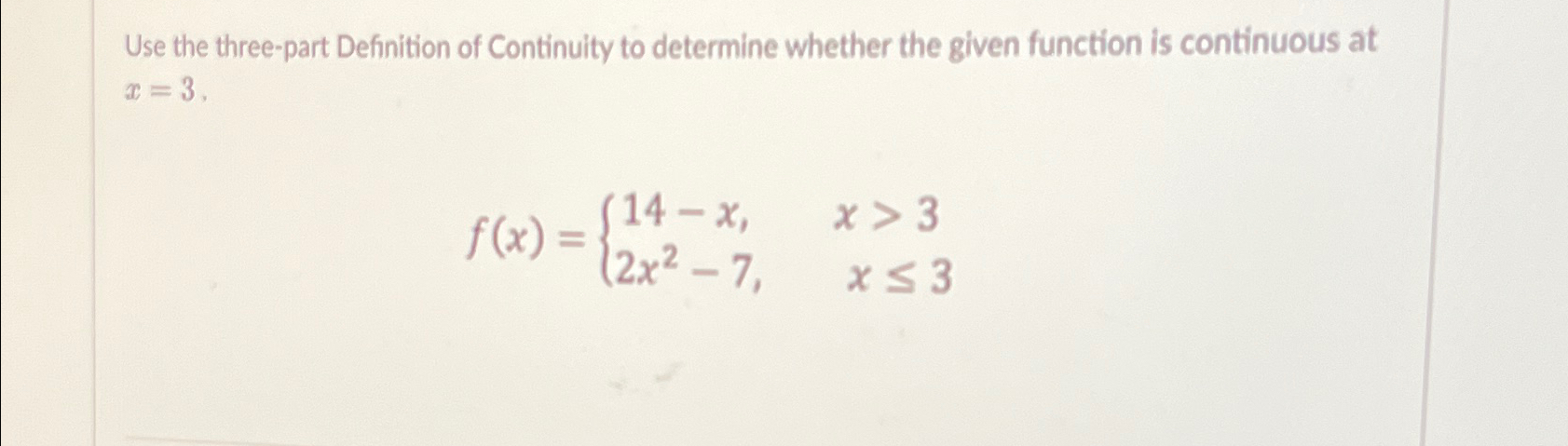 Solved Use the three-part Definition of Continuity to | Chegg.com