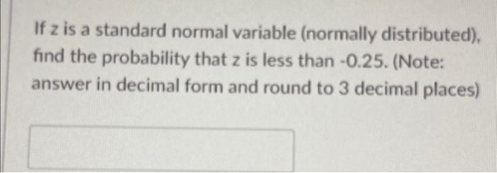 If z is a standard normal variable (normally | Chegg.com