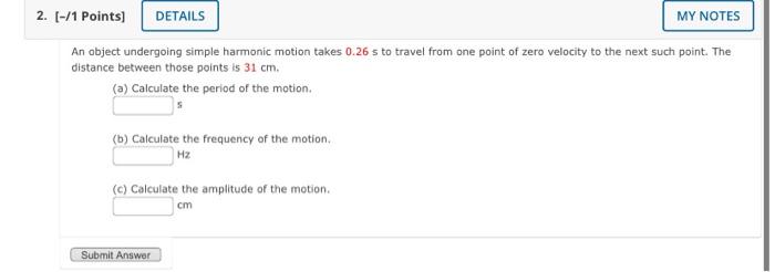 Solved An object undergoing simple harmonic motion takes | Chegg.com