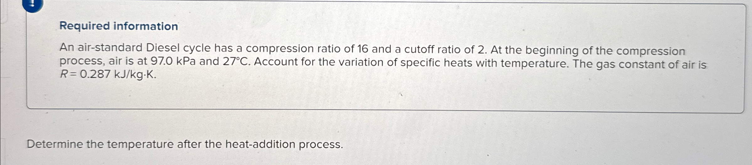 Solved Required informationAn air-standard Diesel cycle has | Chegg.com