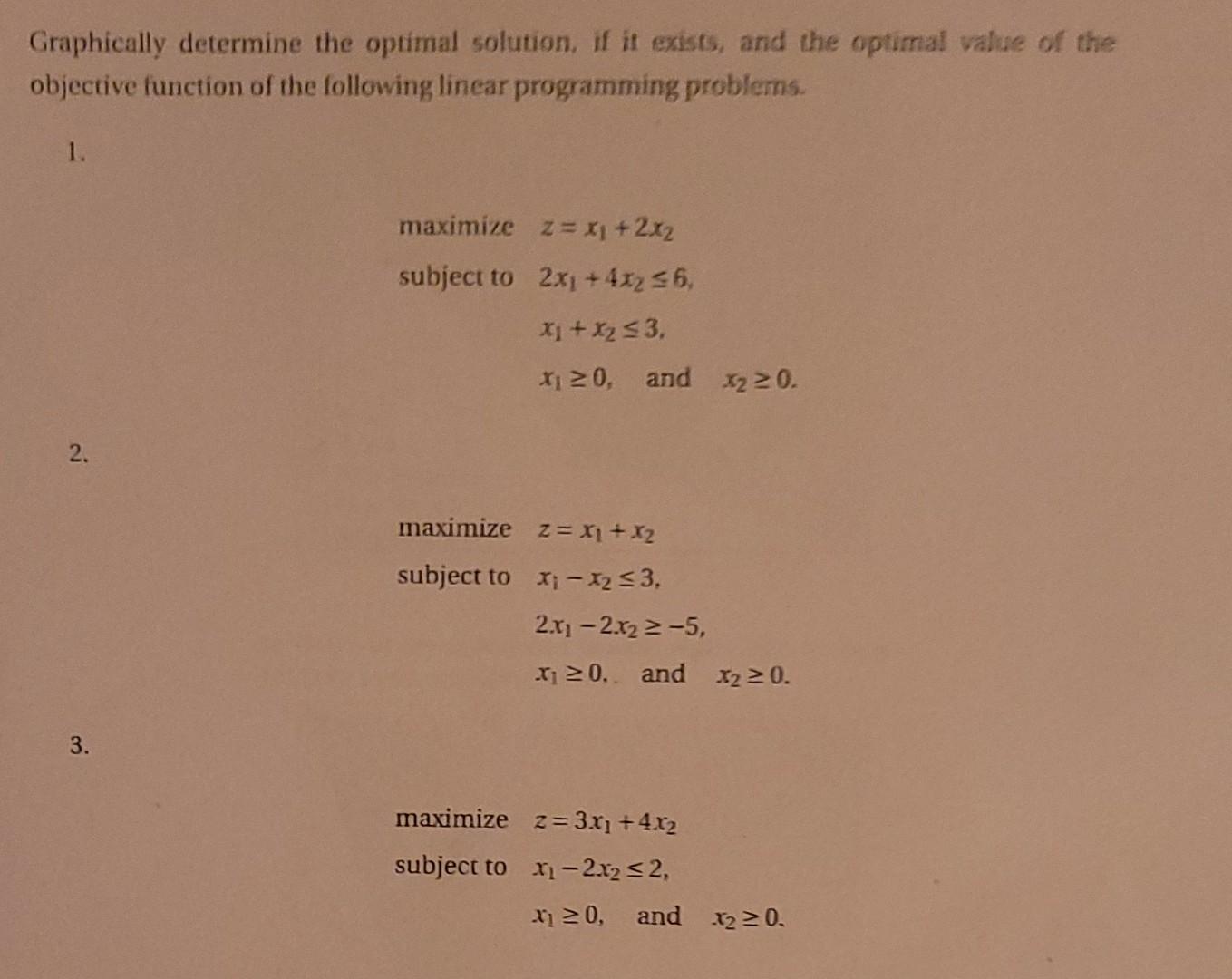 Solved Graphically determine the optimal solution, if it | Chegg.com