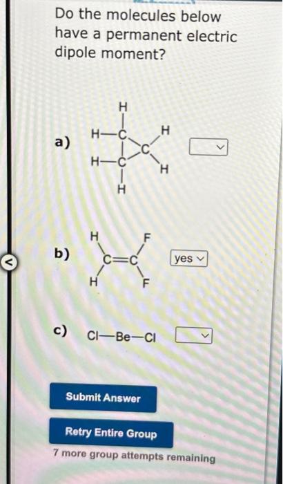 Solved Do the molecules below have a permanent electric | Chegg.com
