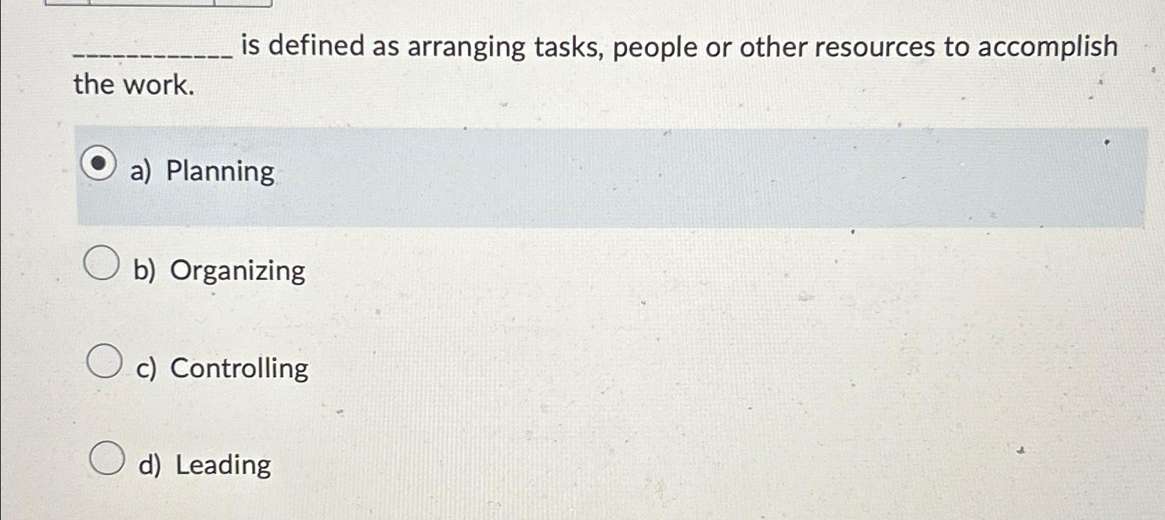 Solved is defined as arranging tasks, people or other | Chegg.com