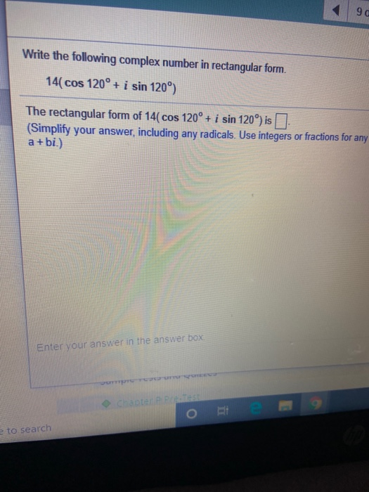 Solved 90 Write the following complex number in rectangular | Chegg.com