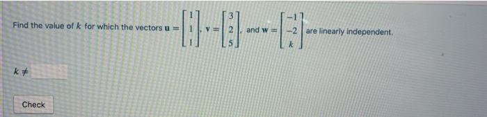 Solved Find the value of k for which the vectors | Chegg.com