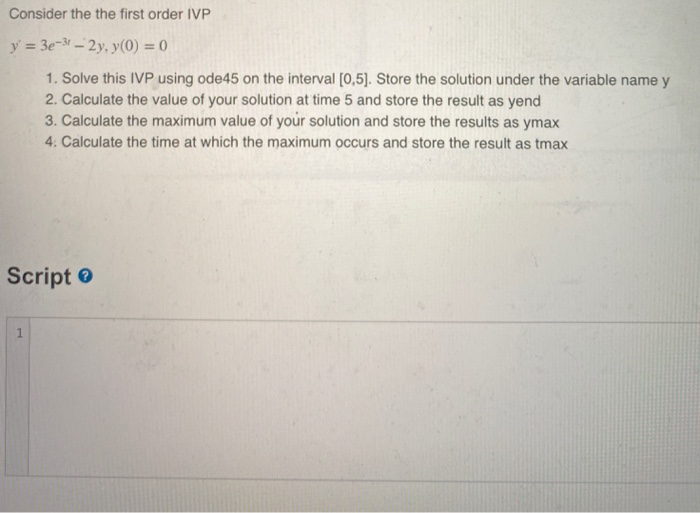 Solved Consider the the first order IVP y = 3e-31 - 2y, y(0) | Chegg.com