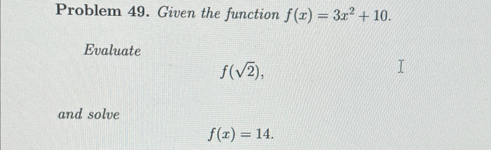 Solved Problem 49. ﻿Given the function | Chegg.com