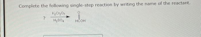 Solved Give the name of the missing organic reactant in the | Chegg.com