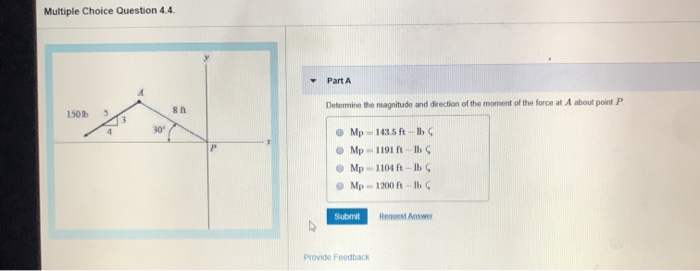 Solved Multiple Choice Question 4.4. Part A Determine the | Chegg.com