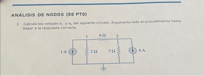 Solved 1. Calcula los voltajes v1 y v2 del siguiente | Chegg.com