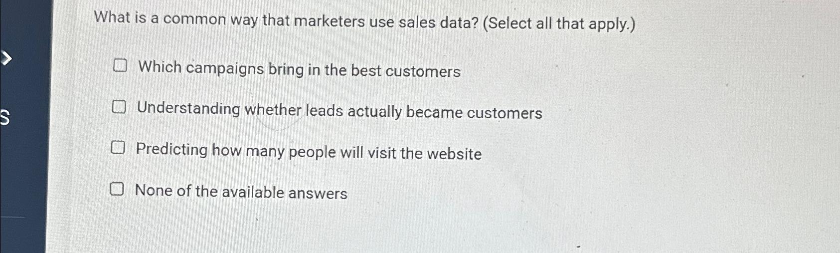Solved What is a common way that marketers use sales data? | Chegg.com