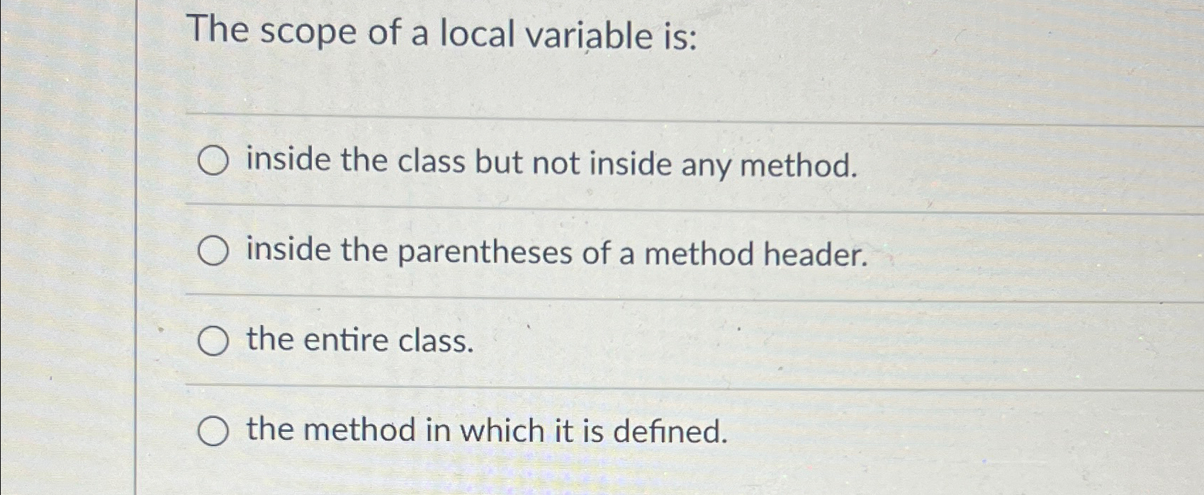 Solved The scope of a local variable is:inside the class but | Chegg.com