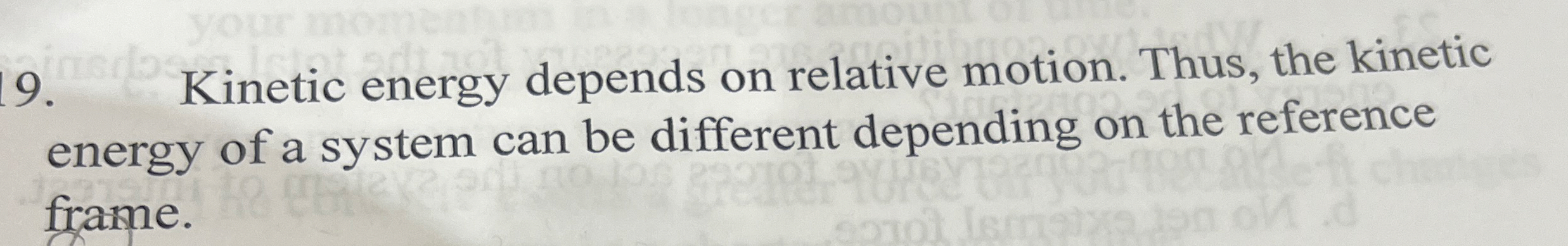 Solved Kinetic energy depends on relative motion. Thus, the | Chegg.com