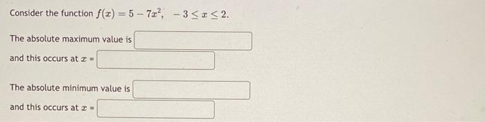 Solved Consider the function f(x)=5−7x2,−3≤x≤2. The absolute | Chegg.com