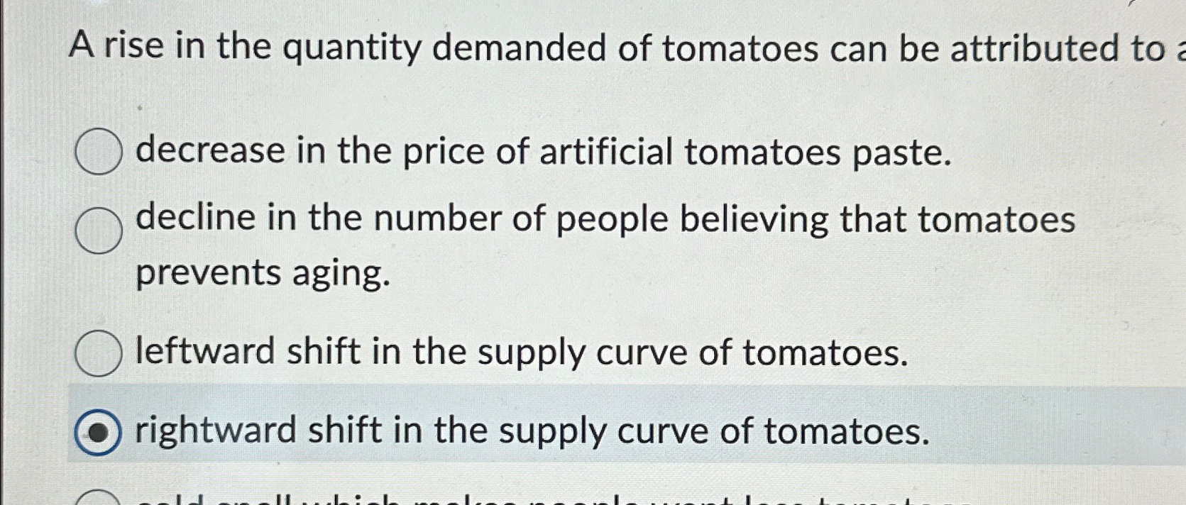 Solved A rise in the quantity demanded of tomatoes can be | Chegg.com