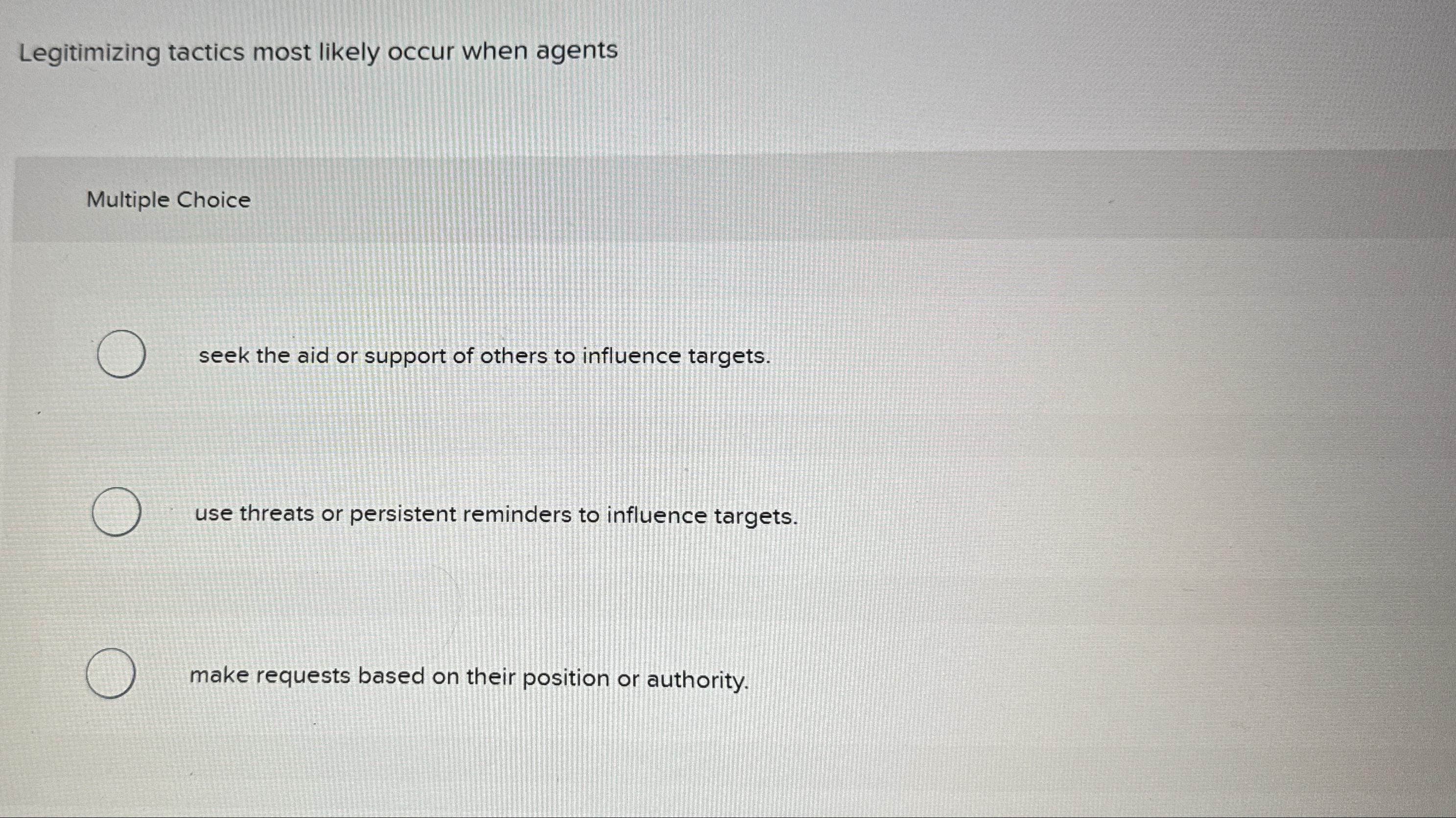 Solved Legitimizing tactics most likely occur when | Chegg.com