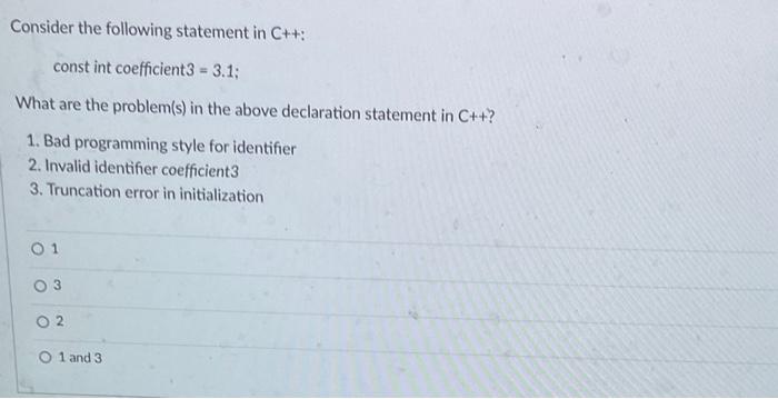 Solved Consider the following statement in C++ : const int | Chegg.com
