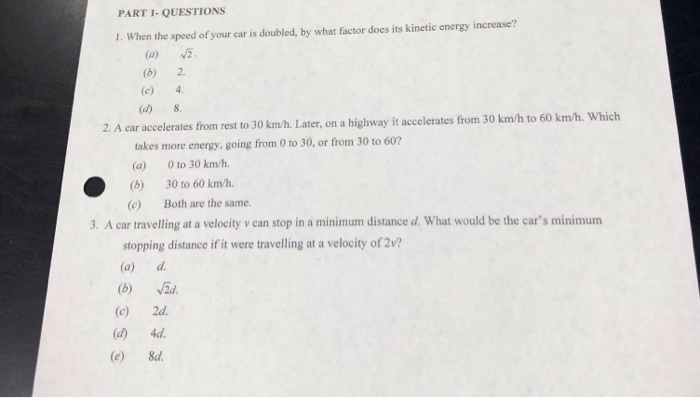 Solved PART 1- QUESTIONS 1. When the speed of your car is | Chegg.com