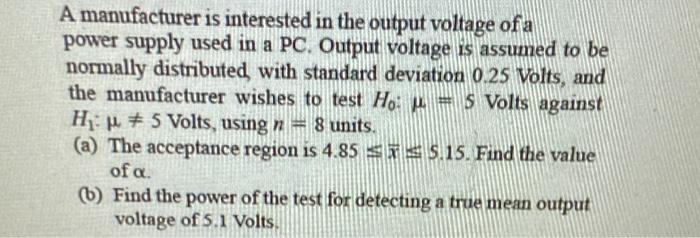 Solved A manufacturer is interested in the output voltage of | Chegg.com