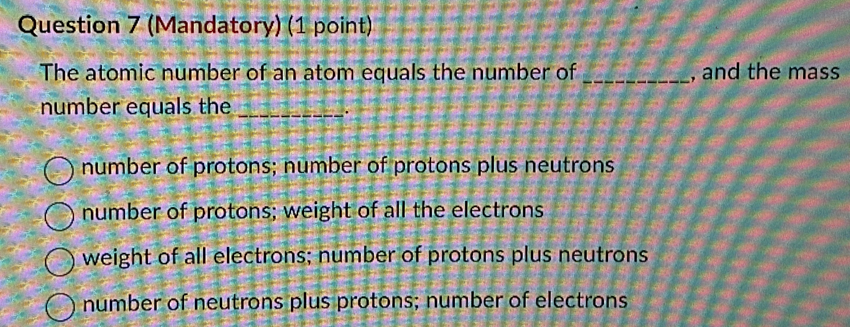 Solved Question 7 (Mandatory) (1 ﻿point)The atomic number of | Chegg.com