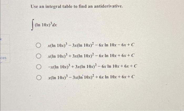 Solved Use an integral table to find an antiderivative. | Chegg.com