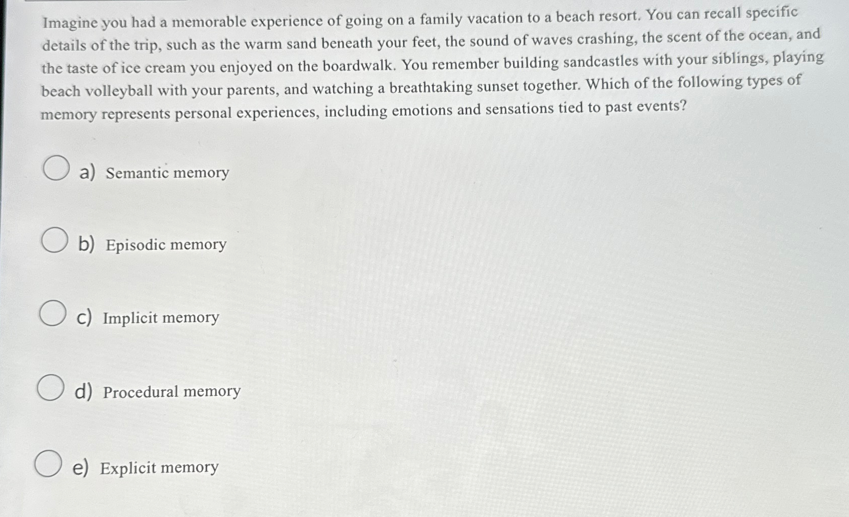 Solved Imagine you had a memorable experience of going on a | Chegg.com
