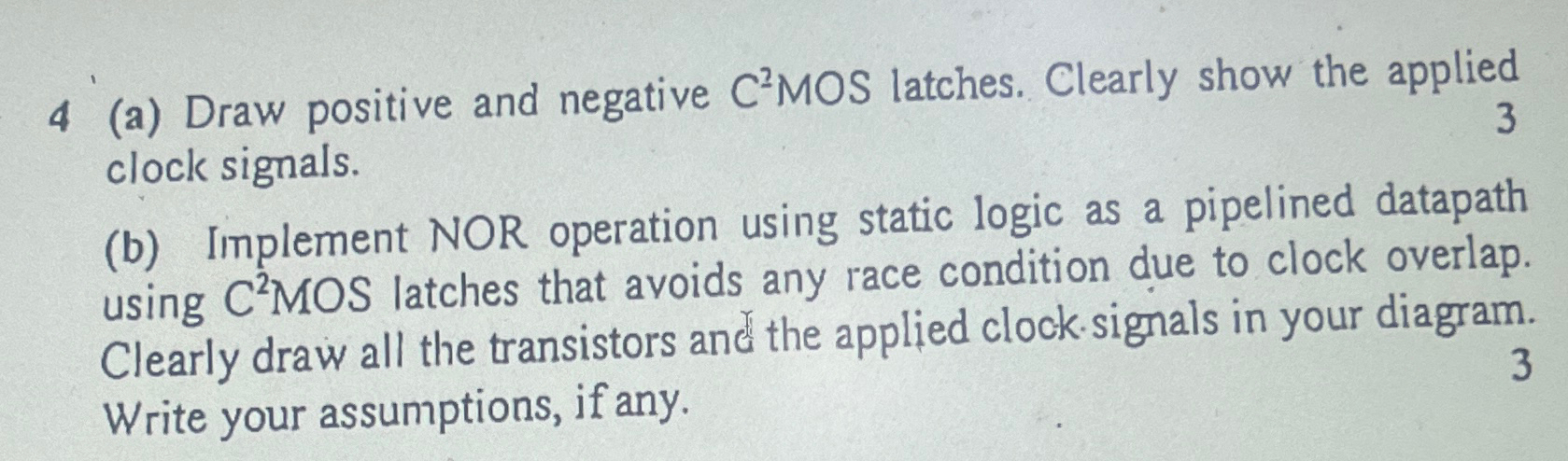 4 (a) ﻿Draw positive and negative C2MOS latches. | Chegg.com