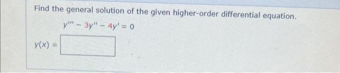 Solved Find the general solution of the given higher-order | Chegg.com