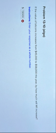 Solved Problem 13-10 (algo)If the value of bitcoins | Chegg.com