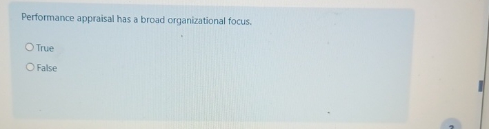 Solved Performance appraisal has a broad organizational | Chegg.com