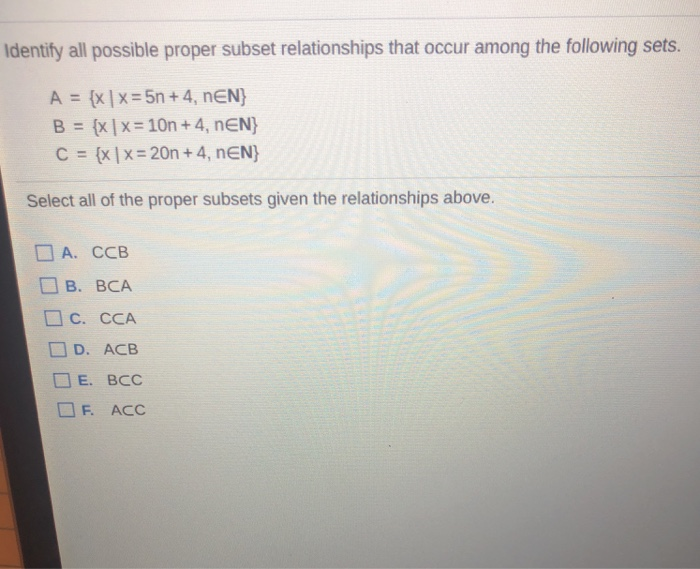 Solved Identify all possible proper subset relationships | Chegg.com